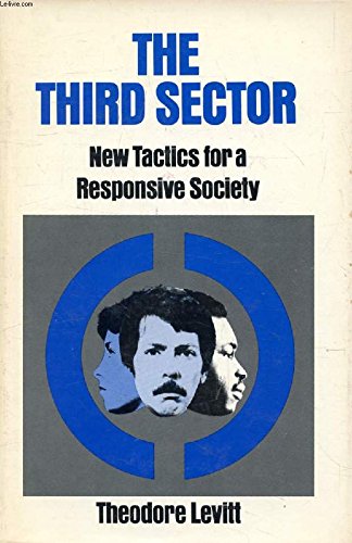 The Third Sector: New Tactics for a Responsive Society : Levitt ...