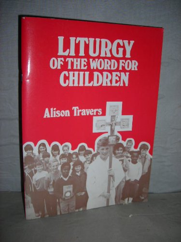 Amazon.co.jp: Liturgy of the Word for Children : Travers, Alison: 洋書