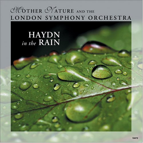 London Symphony Orchestra and Mother Nature, J. Haydn, Various, London ...