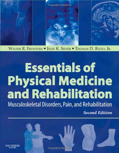 Essentials of Physical Medicine and Rehabilitation: Musculoskeletal ...