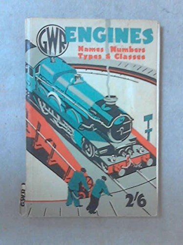 GWR Engines: Names, Numbers, Types, Classes, Etc of Great Western ...