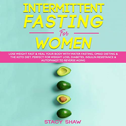Amazon.com: Intermittent Fasting for Women: Lose Weight Fast & Heal ...