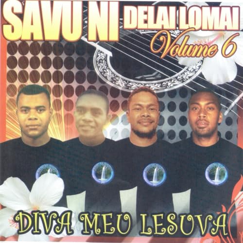 Play Diva Meu Lesuva, Vol. 6 by Savu Ni Delai Lomai on Amazon Music