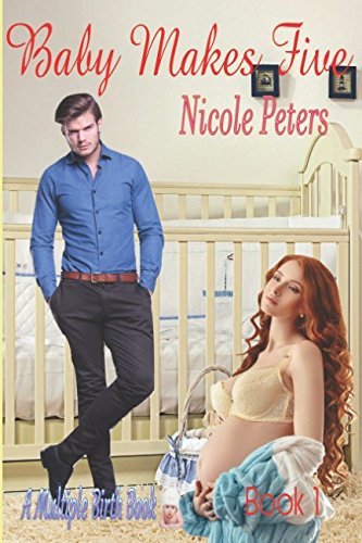 Baby Makes Five (A Multiple Birth): Peters, Nicole: 9781520735863 ...