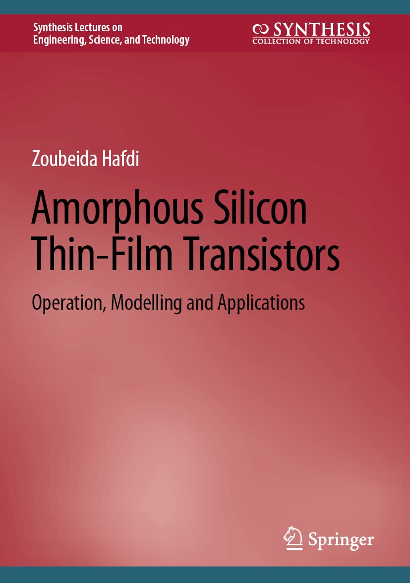 Amorphous Silicon Thin-Film Transistors: Operation, Modelling and ...