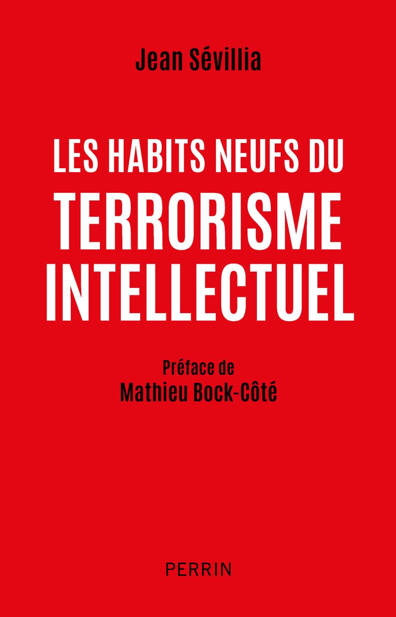 Les habits neufs du terrorisme intellectuel: Amazon.co.uk: Sévillia ...