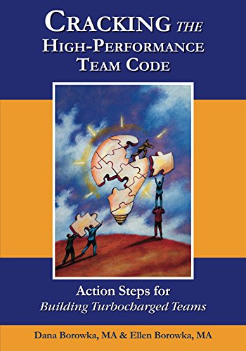 Cracking the High-Performance Team Code: Action Steps for Building ...
