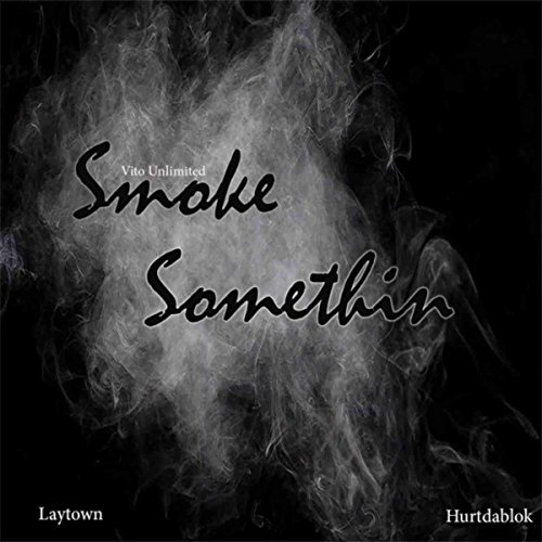 Amazon MusicでVito UnlimitedのSmoke Somethinを再生する
