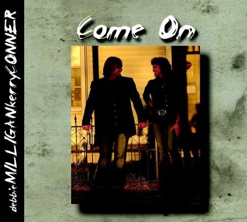 Debbie Milligan and Kerry Conner - Come on - Amazon.com Music