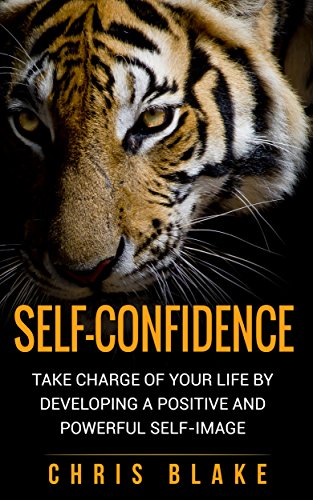 Amazon.com: Self-Confidence: Take Charge of your Life by Developing a ...