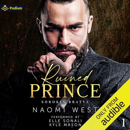 Ruined Prince: Sorokin Bratva, Book 1 (Audible Audio Edition): Naomi ...