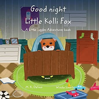 Good Night Little Kolli Fox: A Little Giggles Adventures Book: Delmo, M ...