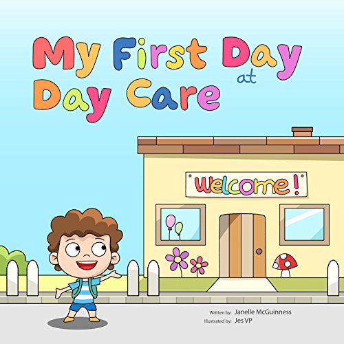 Amazon.com: My First Day at Day Care: A fun, colorful children's ...