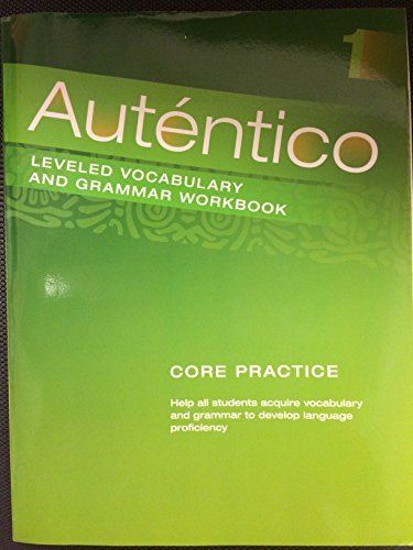 AUTENTICO 2018 LEVELED VOCAB AND GRAMMAR WORKBOOK LEVEL 1 [8/15/2016 ...