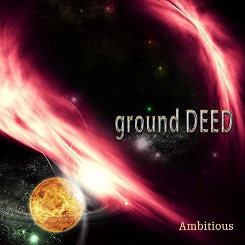 Amazon Musicでground DEEDのAmbitiousを再生する
