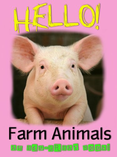 Hello! Farm Animals (A Fun, Educational Children's Picture Book) (Edu ...