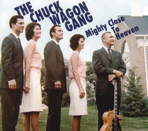 Play Mighty Close To Heaven by The Chuck Wagon Gang on Amazon Music