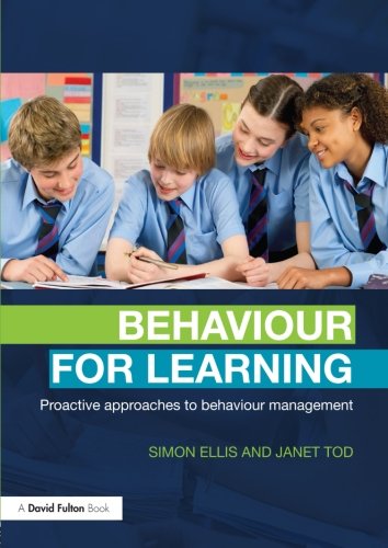 Behaviour for Learning: Proactive Approaches to Behaviour Management ...