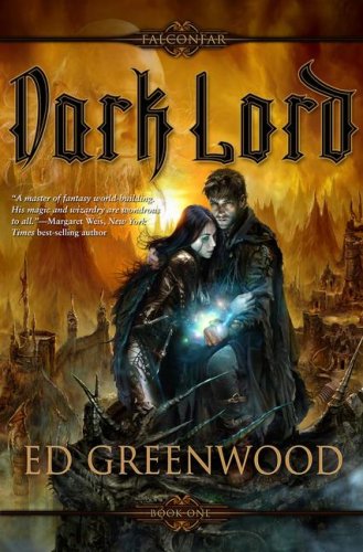 Dark Lord: Book One of the Falconfar Saga: Ed Greenwood: Amazon.com: Books