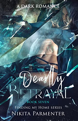 Amazon.com: Deadly Betrayal (Finding My Home) Book 7 eBook : Parmenter ...