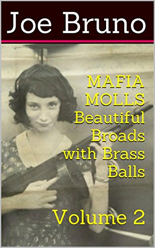 MAFIA MOLLS - Beautiful Broads with Brass Balls - Volume 2 (Mob Molls ...
