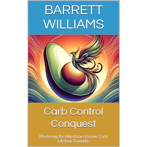 Amazon.com: Carb Control Conquest: Mastering the Milestones to Low-Carb ...