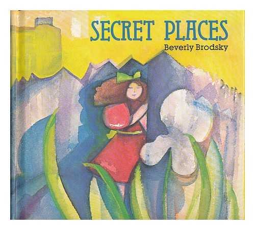 SECRET PLACES: Brodsky, Beverly: 9780397317905: Amazon.com: Books