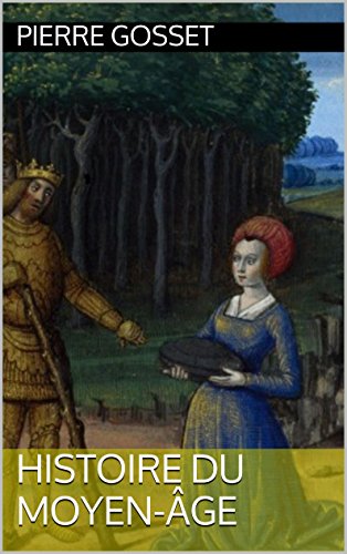 Amazon.com: Histoire du Moyen-Âge (French Edition) eBook : Gosset ...