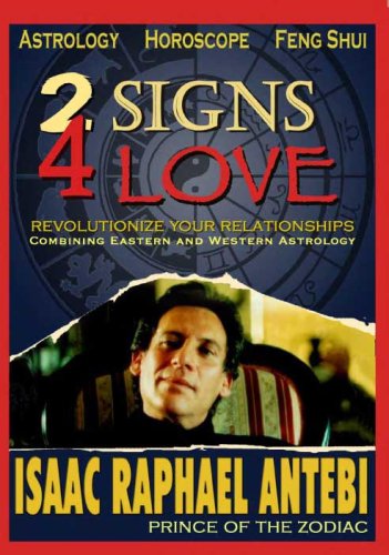 2 Signs 4 Love: Author: Isaac Raphael Antebi, Editor : Eliane d' Avila Dartnell, Cover ...