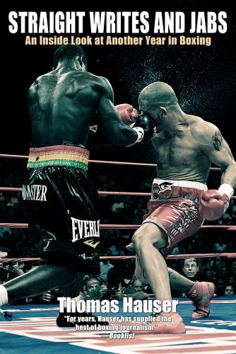 By Thomas Hauser Straight Writes and Jabs: An Inside Look at Another ...
