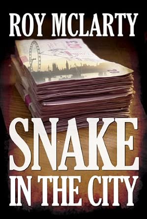 Snake in the City: Mclarty, Roy: 9781849632201: Amazon.com: Books