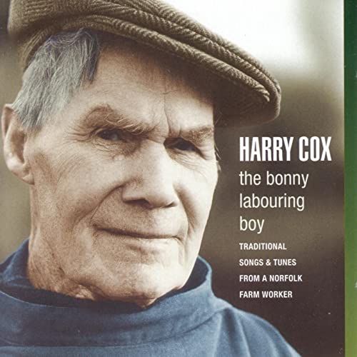 Play The Bonny Labouring Boy by Harry Cox on Amazon Music