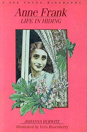 Anne Frank: A Life in Hiding: Hurwitz, Johanna: 9780827603110: Amazon ...