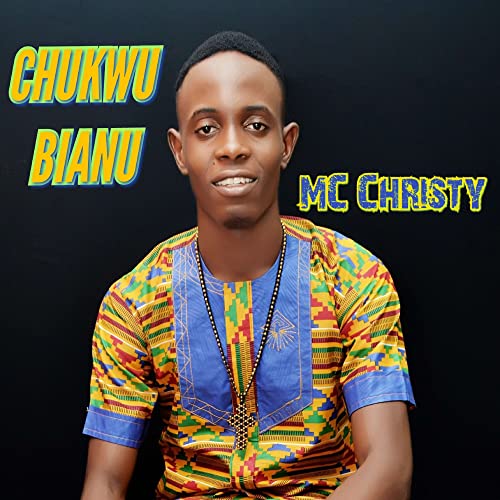 Play CHUKWU BIANU by MC Christy on Amazon Music Unlimited