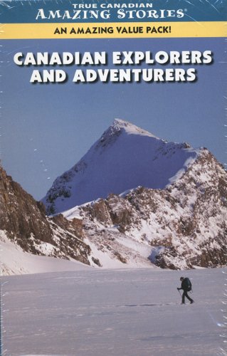 Canadian Explorers and Adventurers (Value Pack): 9781554391714: Books ...
