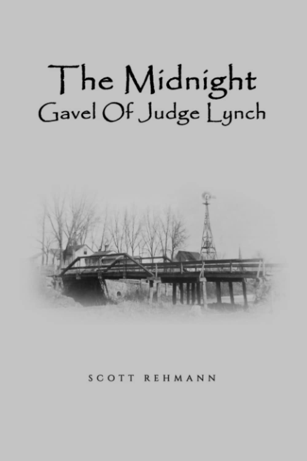 The Midnight Gavel of Judge Lynch: Rehmann, Scott: 9783242869406 ...