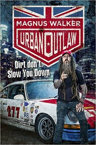 [By Magnus Walker] Urban Outlaw: Dirt Don’t Slow You Down (Hardcover ...