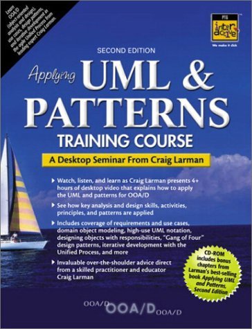 Applying UML and Patterns Training Course, A Desktop Seminar from Craig ...
