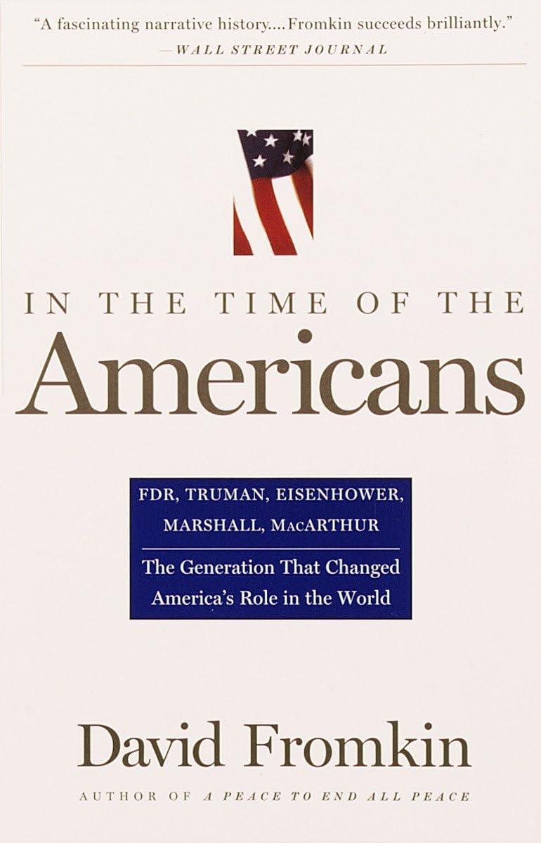 Amazon.com: In The Time Of The Americans: FDR, Truman, Eisenhower ...