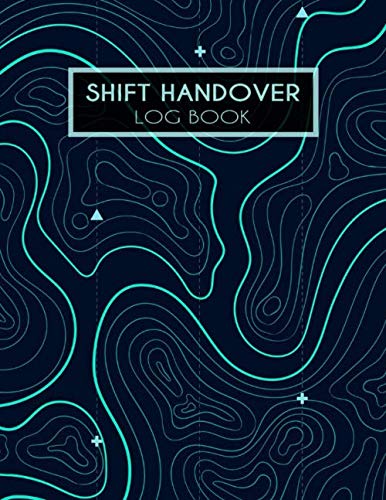 Shift Handover Log book: Shift Handover Organizer for Recording Duty ...