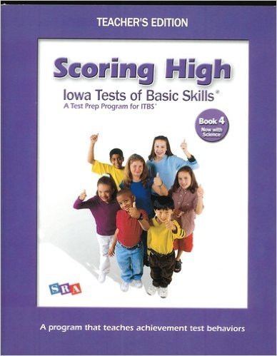 Scoring High: Iowa Tests of Basic Skills (ITBS), Book 4 [Teacher's ...