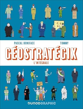 Géostratégix : L'intégrale : Boniface, Pascal, Tommy: Amazon.fr: Livres