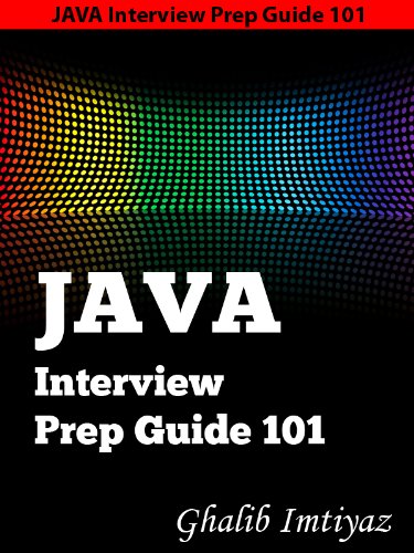Java Interview Prep Guide 101 Java Interview Prep Guide Series Ebook Imtiyaz Ghalib Amazon