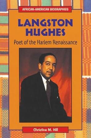 Langston Hughes: Poet of the Harlem Renaissance (African-American ...