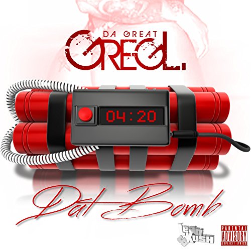 Écouter Dat Bomb par Greg L. Da Great sur Amazon Music Unlimited