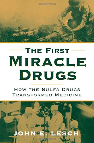 Buy The First Miracle Drugs: How the Sulfa Drugs Transformed Medicine ...