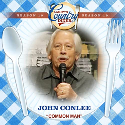 Play Common Man (Larry's Country Diner Season 19) by John Conlee on ...