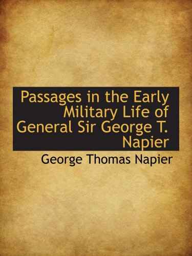 Amazon.com: Passages in the Early Military Life of General Sir George T ...