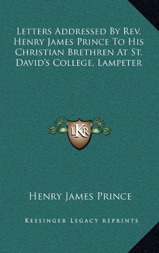 Buy Letters Addressed by REV. Henry James Prince to His Christian ...