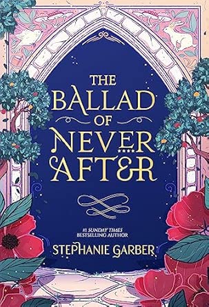The Ballad of Never After: Stephanie Garber: 9781529380965: Amazon.com ...
